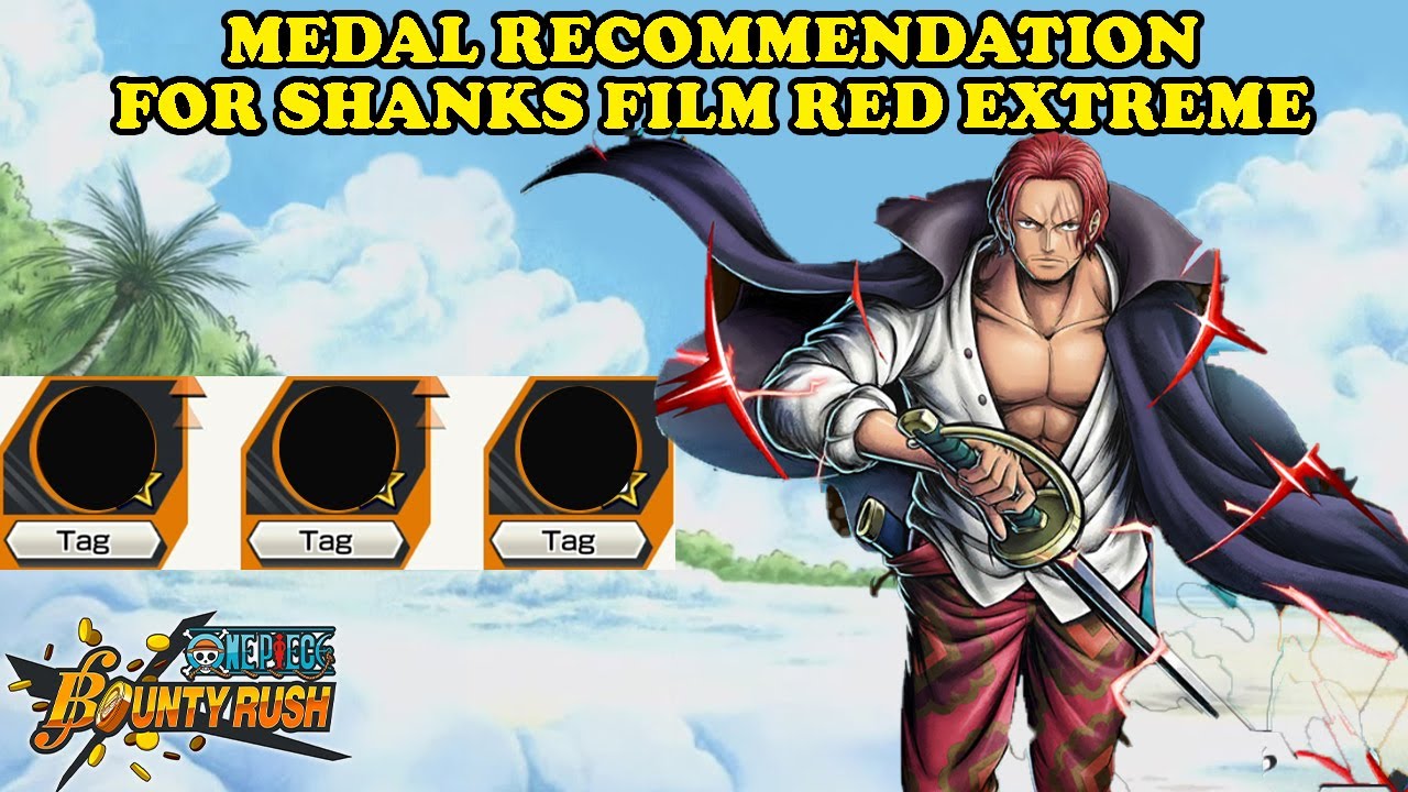 Medal Recommendation For Ex Shanks Film Red One Piece Bounty Rush Youtube