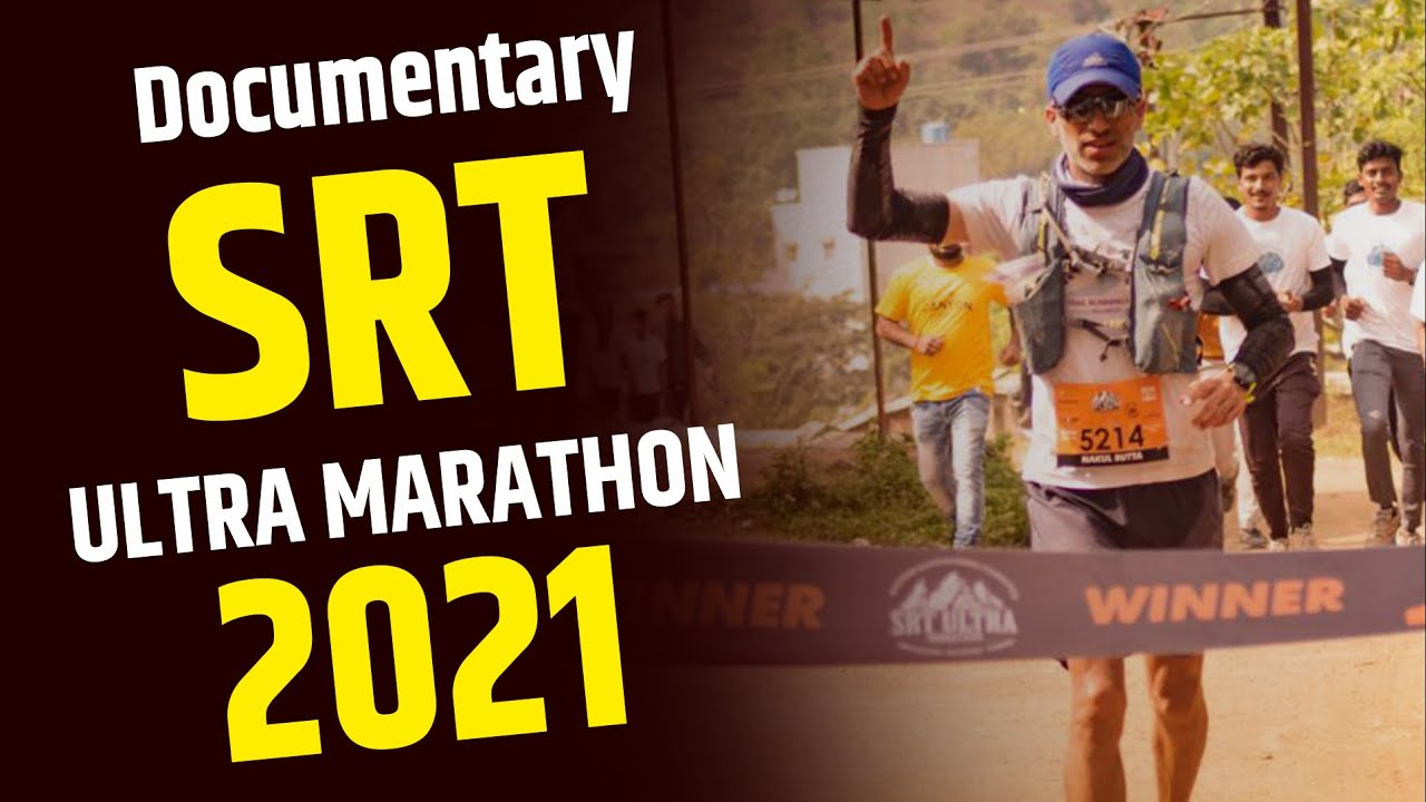 Documentary | SRT Ultra Marathon 2021 | Sinhgad | Torana | Rajgad ...