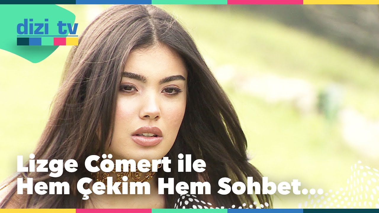 Kardeslerim Oyuncusu Lizge Cömertle Fotoğraf çekimi Ve Röportaj Yaptık Dizi Tv 800 Bölüm