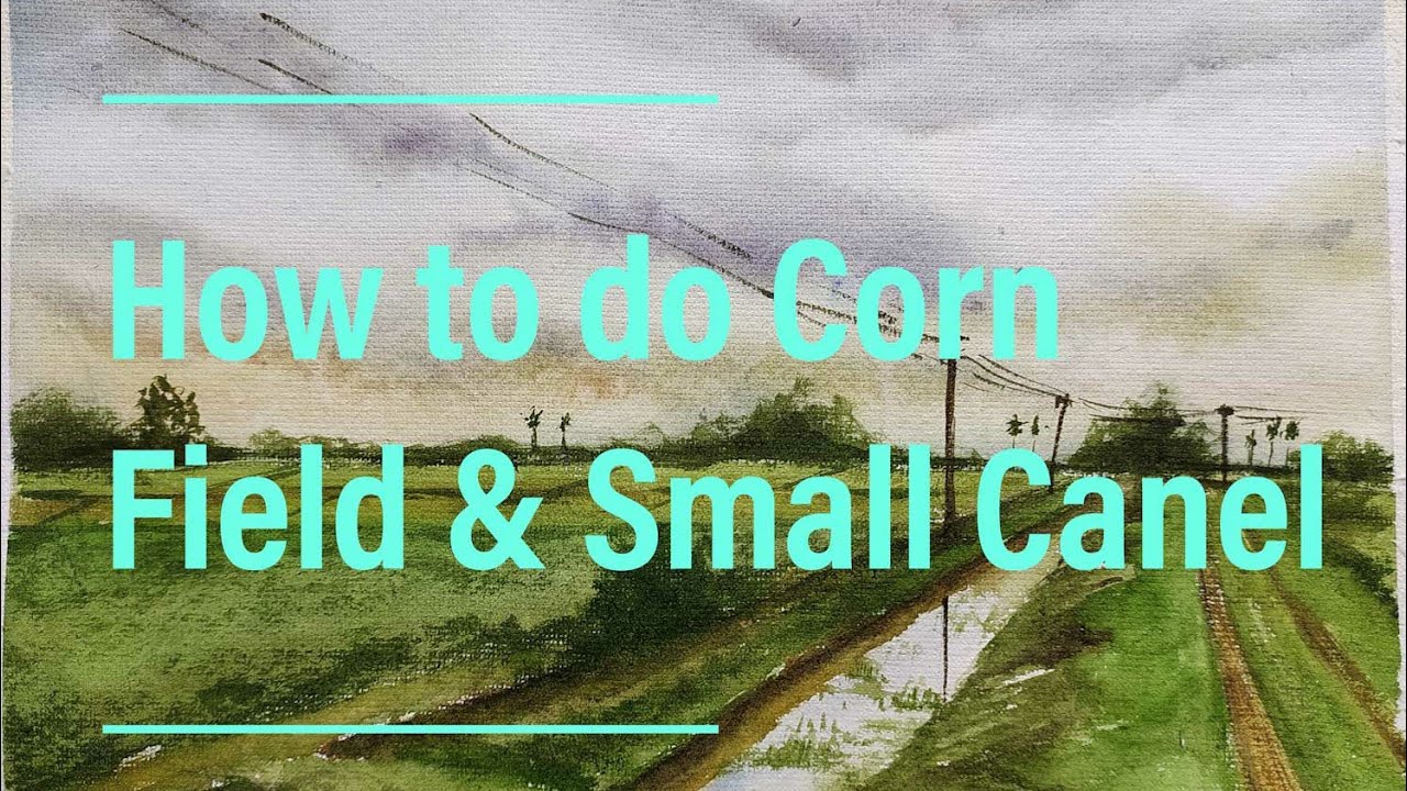 Corn Field & Small Canel on Handmade Paper - YouTube