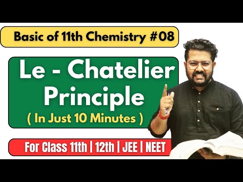 Le Chatelier Principle | Equilibrium | Basic of Class 11 Chemistry ...