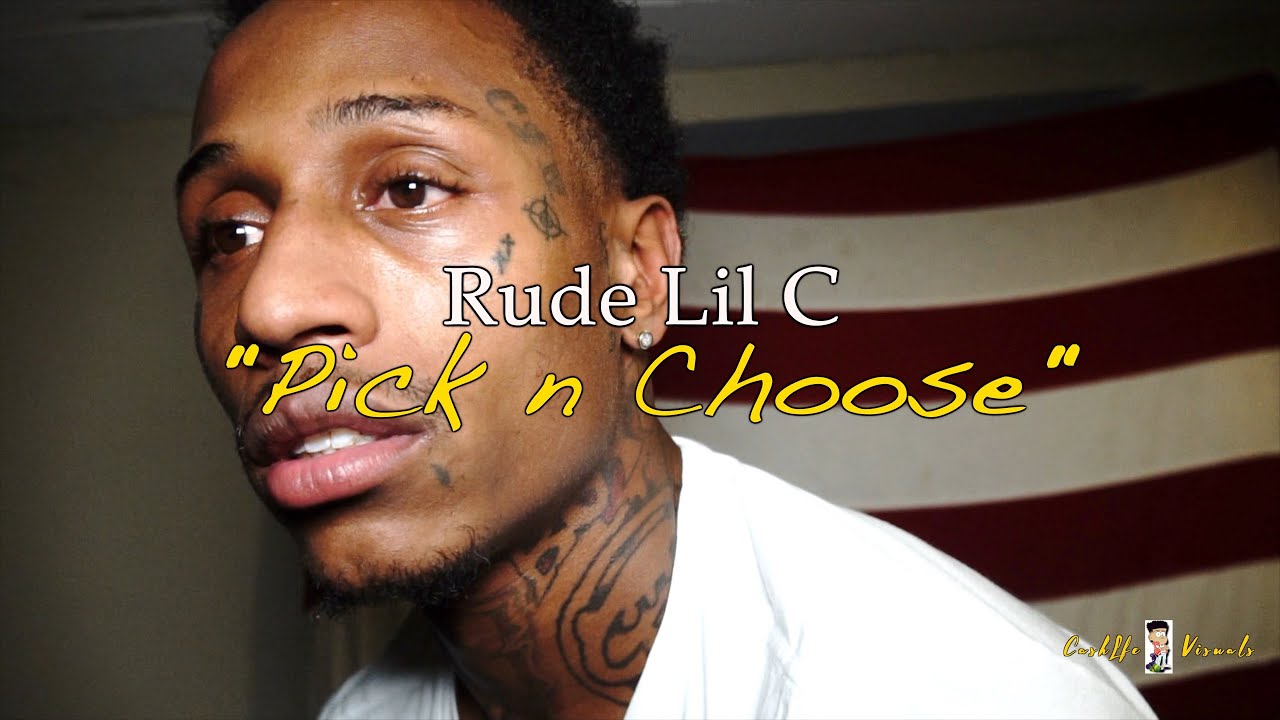 Rude Lil C - Pick & Choose [4K] (Official Video) SHOT BY: @CLVISUALS ...
