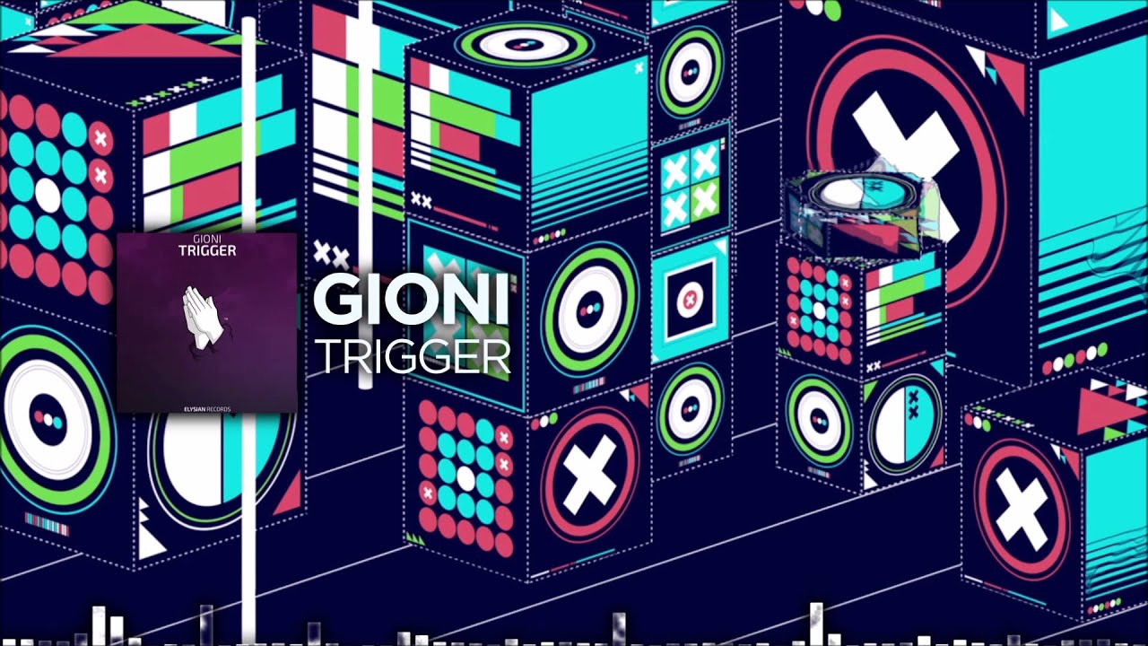 Gioni - Trigger - YouTube