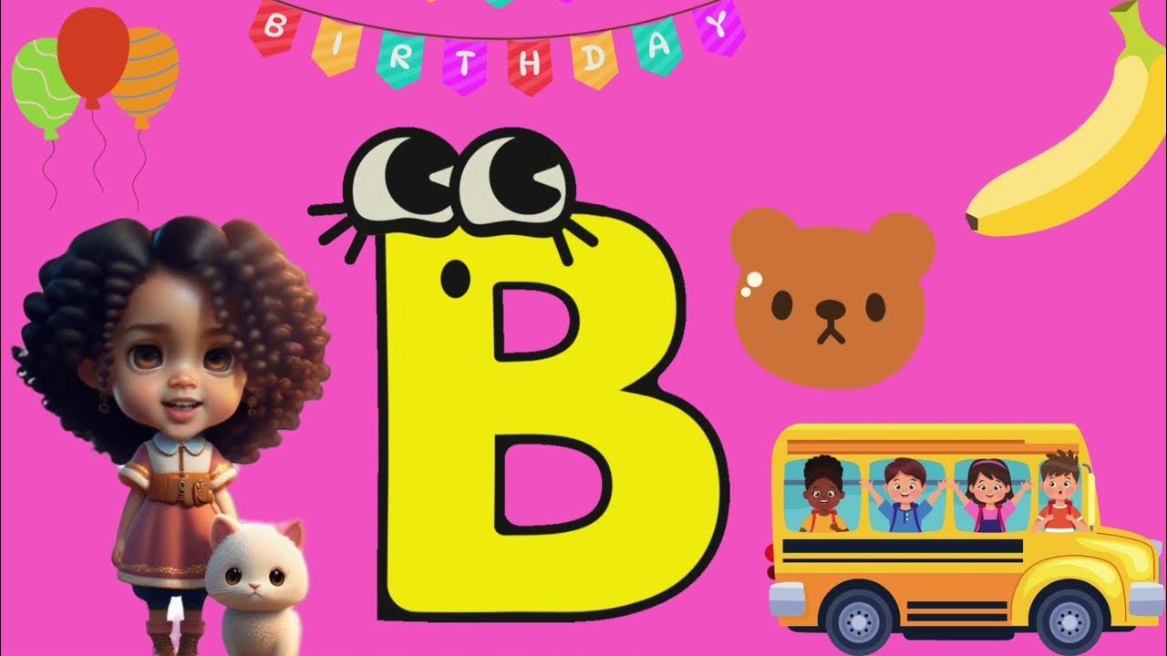 Let's Learn the Letter "B" and Its Fun Facts - YouTube