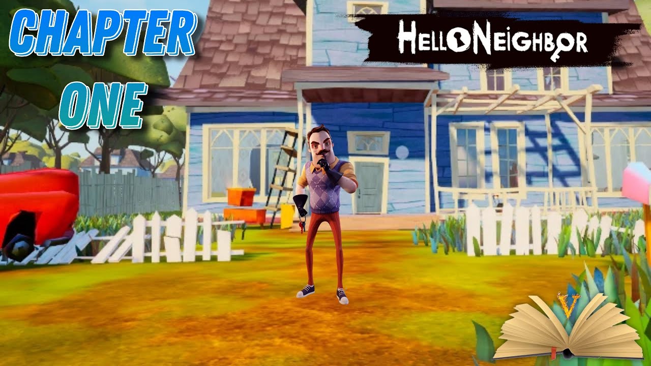 Прохождение Первой главы // Hello Neighbor Chapter 1 - YouTube