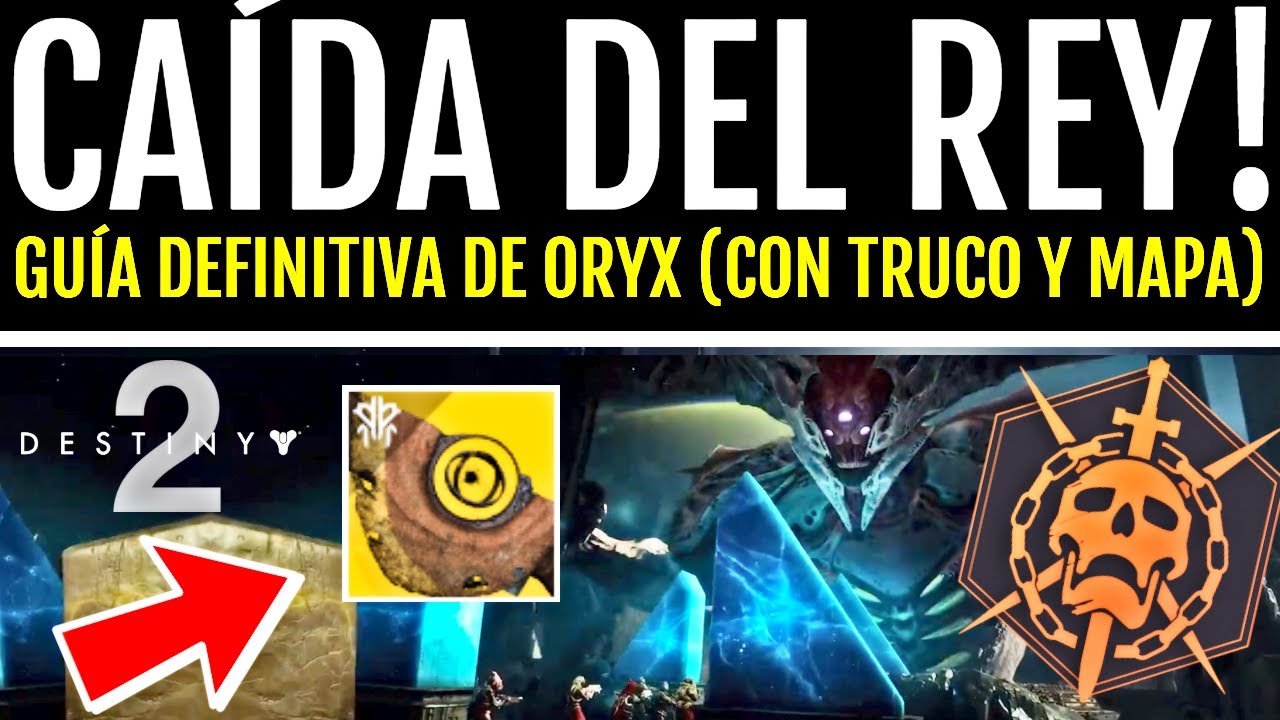 CAÍDA DEL REY: Oryx - GUÍA DEFINITIVA | Destiny 2 - YouTube