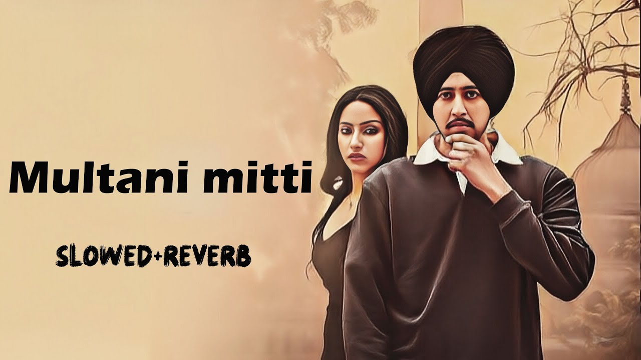 MULTANI MITTI - ( Slowed + Reverb ) | Nirbhay Punia | MixSingh | New ...