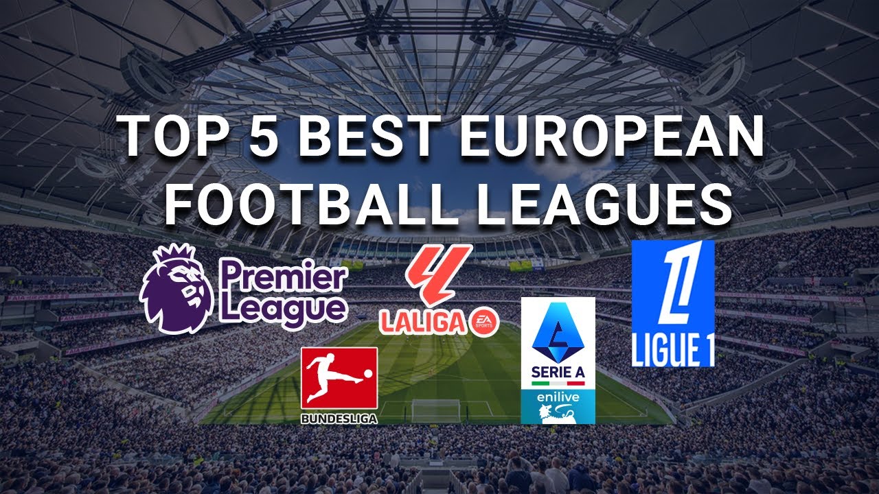 Top 5 European Football Leagues - YouTube