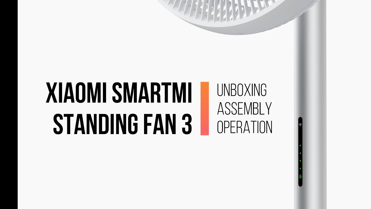 Xiaomi SmartMi Standing Fan 3 : Unboxing, Assembly & Operation - YouTube