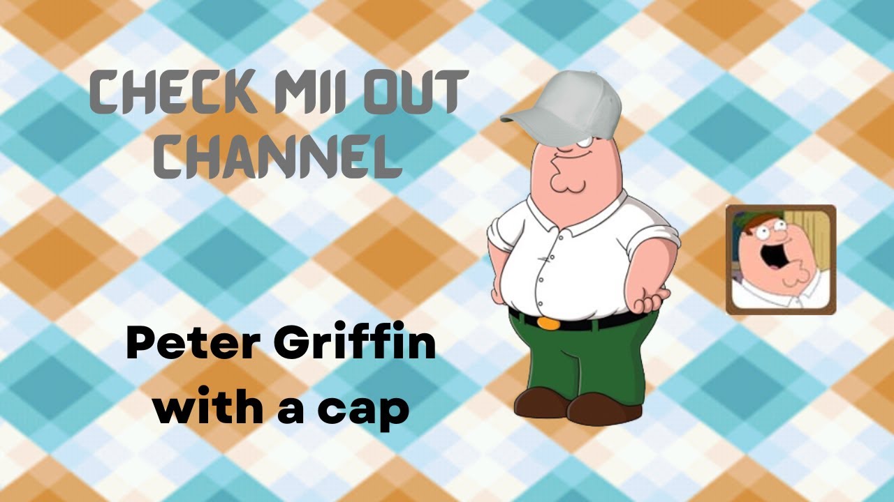 CMOC Contest Results: Peter Griffin with a cap - YouTube