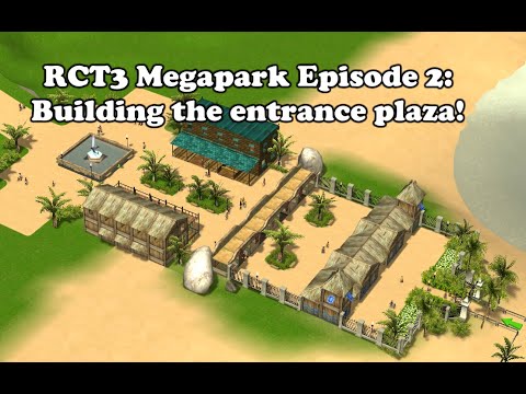 RCT3 Megapark Episode 2: Building the entrance plaza! - YouTube