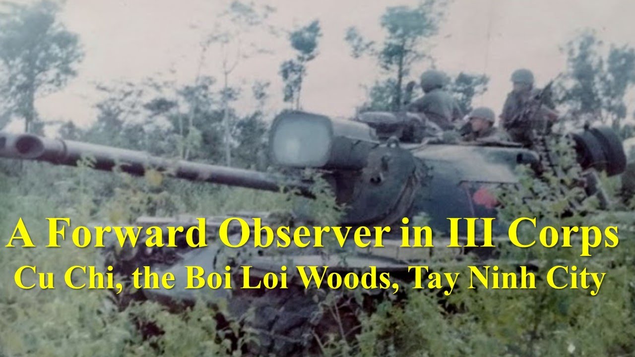A Forward Observer in III Corps: Cu Chi, Go Dau Ha, Boi Loi Woods, Tay ...