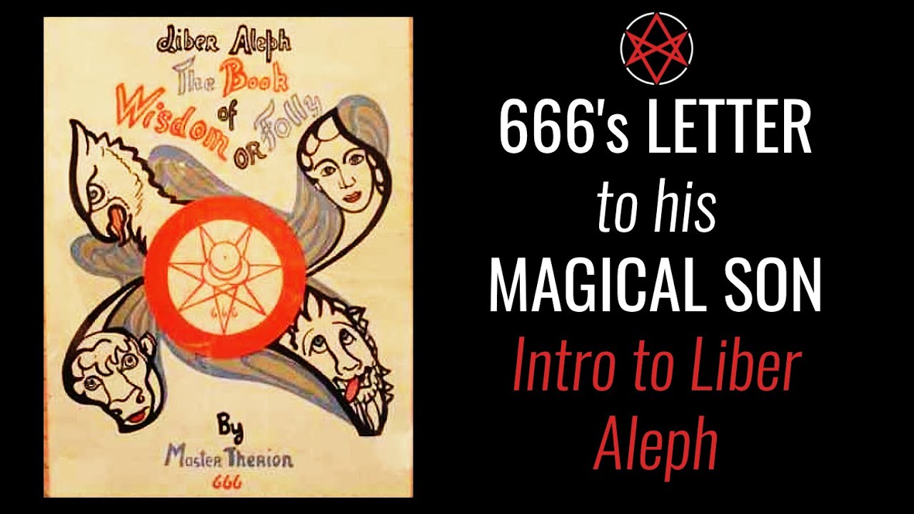 666's Letter to his Magical Son - Intro to Liber Aleph - YouTube