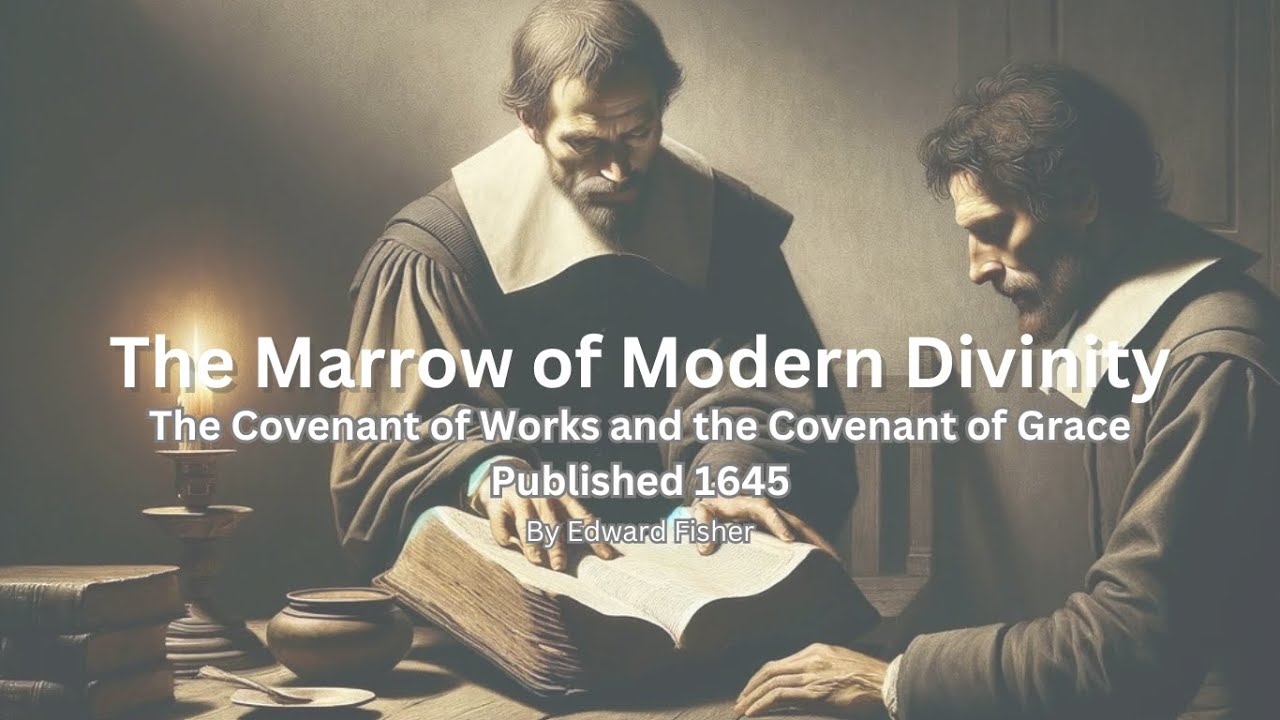 The Marrow of Modern Divinity Part 1 of 2 #devotionalvideo # ...