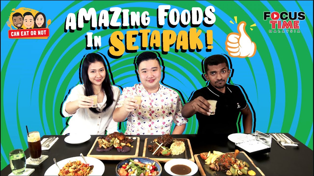 Amazing Eats In Setapak! | Can Eat Or Not #11 - YouTube