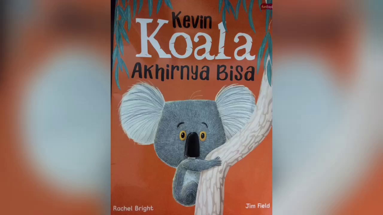 Read Aloud : Kevin Koala Akhirnya Bisa - YouTube