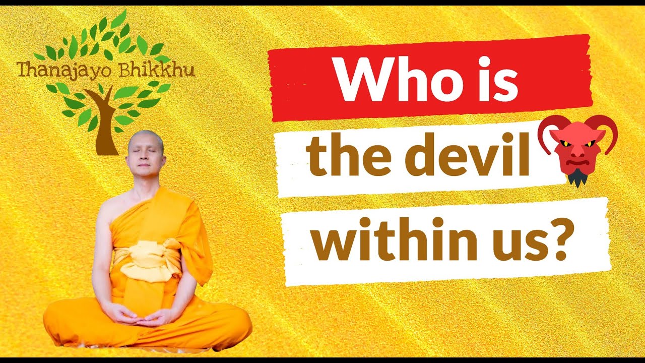 Who is the Devil Within Us by Thanajayo Bhikkhu - YouTube