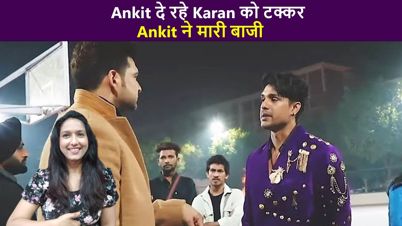 Ankit Gupta दे रहे Karan Kundrra को टक्कर, Ankit ने मारी बाजी, हासिल ...
