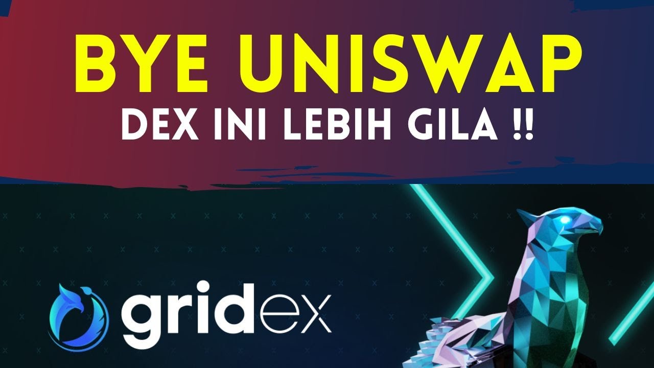 Bye Uniswap !! DEX Ethereum ini Lebih POWERFUL !! Gridex Protocol, D5 App - YouTube