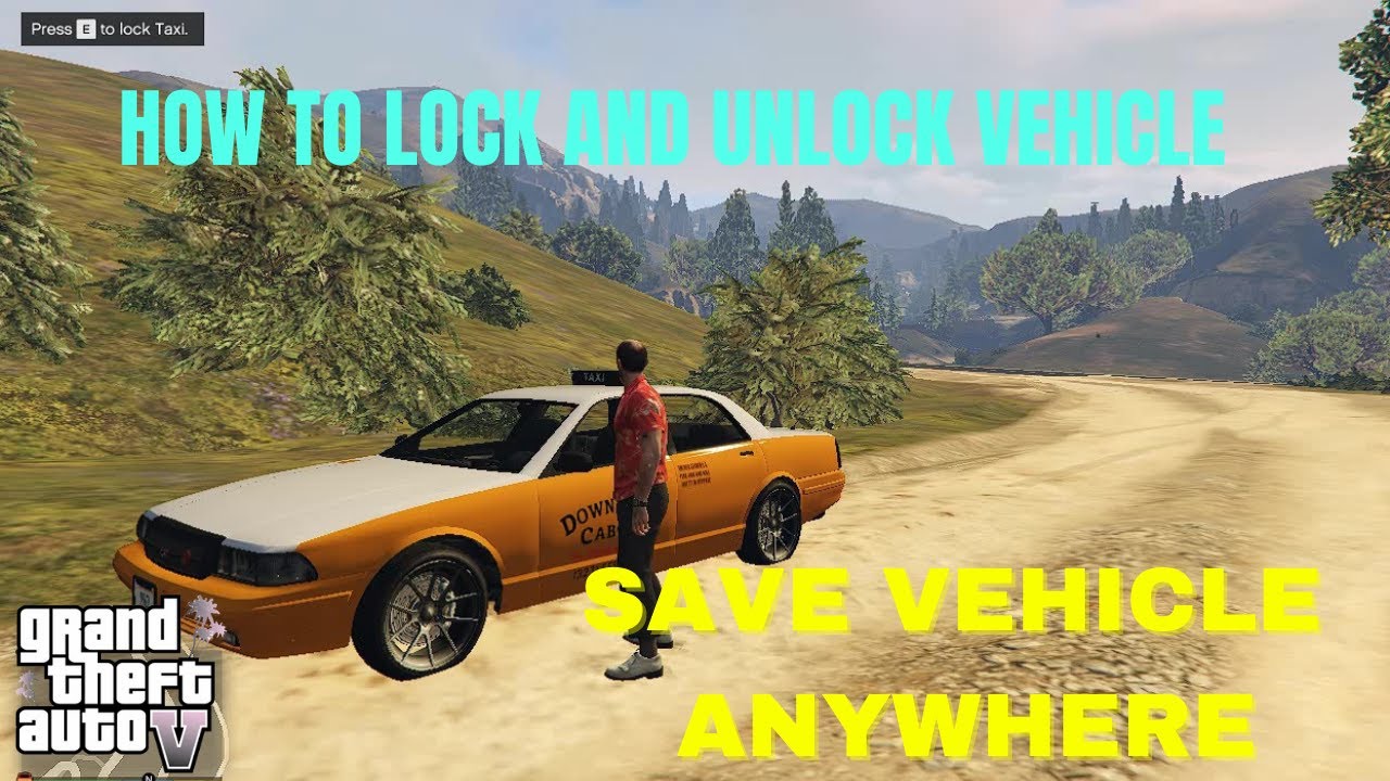 GTA V - How to Lock/Unlock and Save Vehicle Permanently Persistence Mod ...