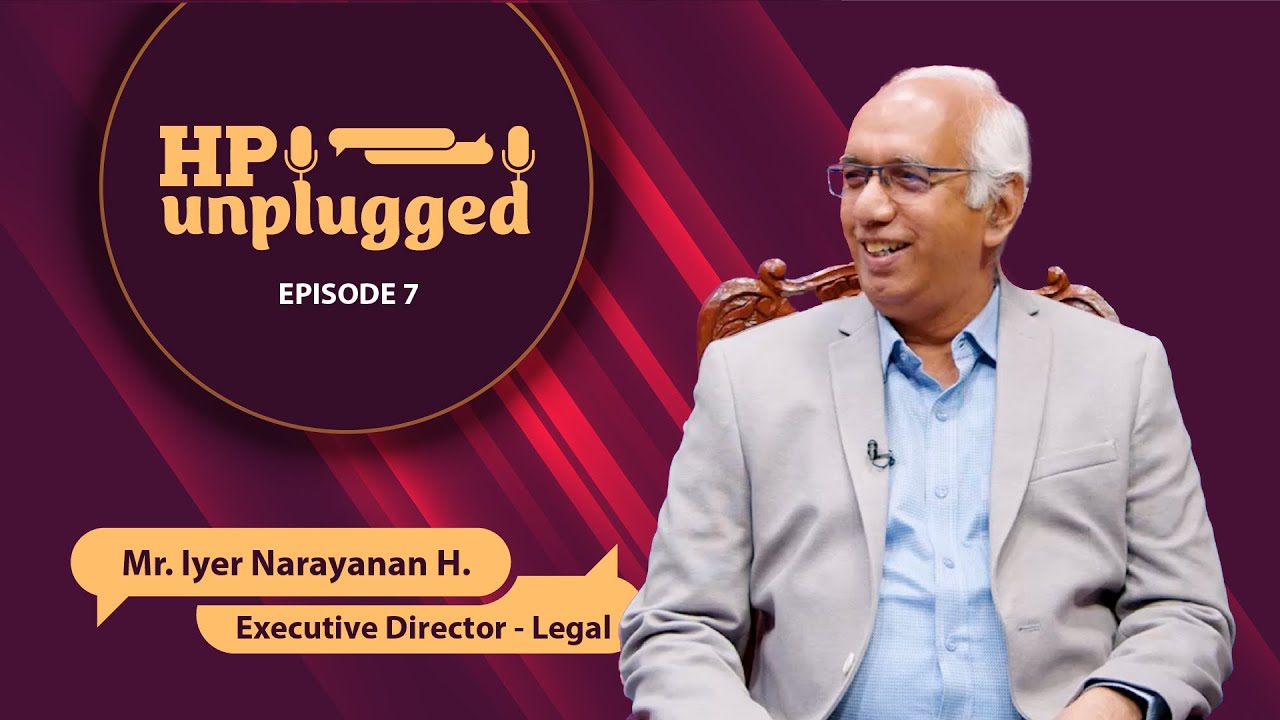 HP UNPLUGGED | EP 07 | ft. Mr. Iyer Narayanan H | Executive Director ...