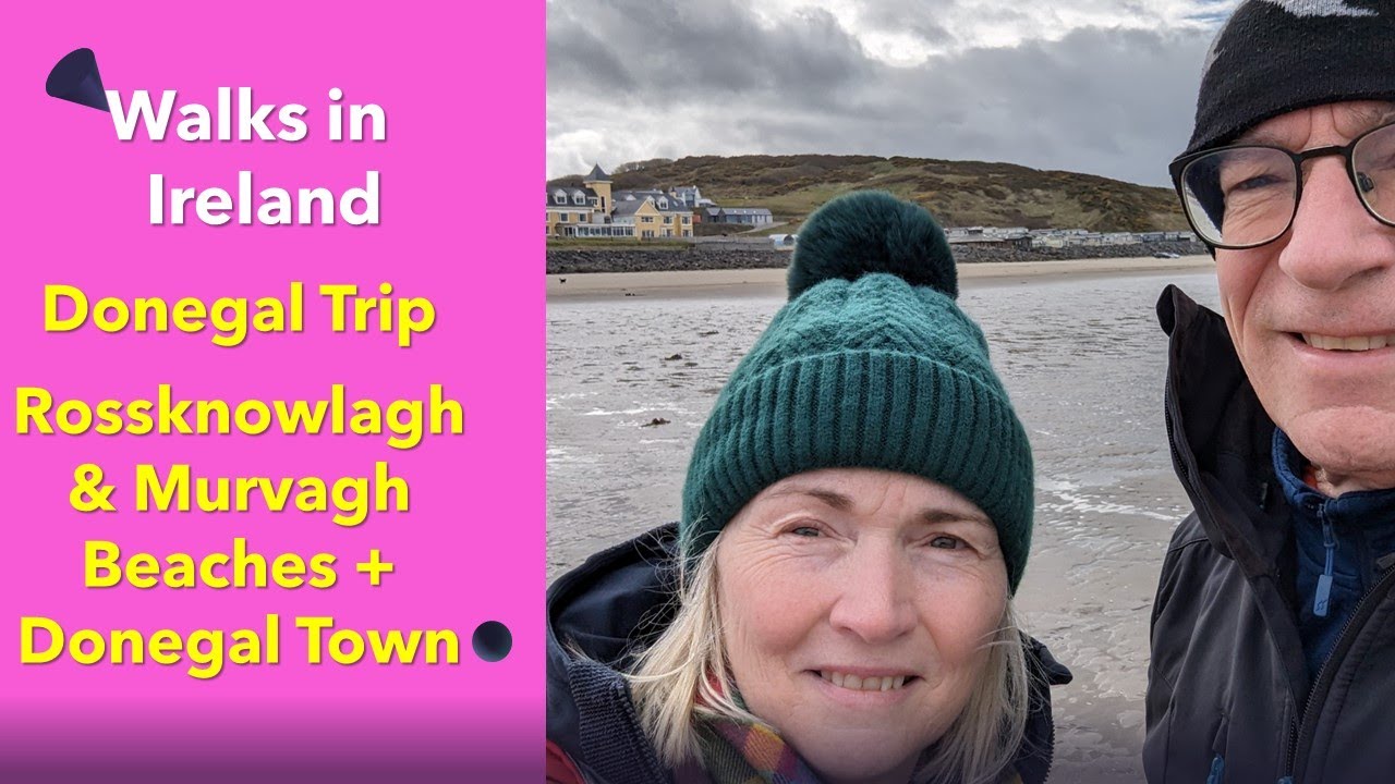 Day Trip to Donegal, Ireland, visiting Rossknowlagh Beach, Murvagh ...