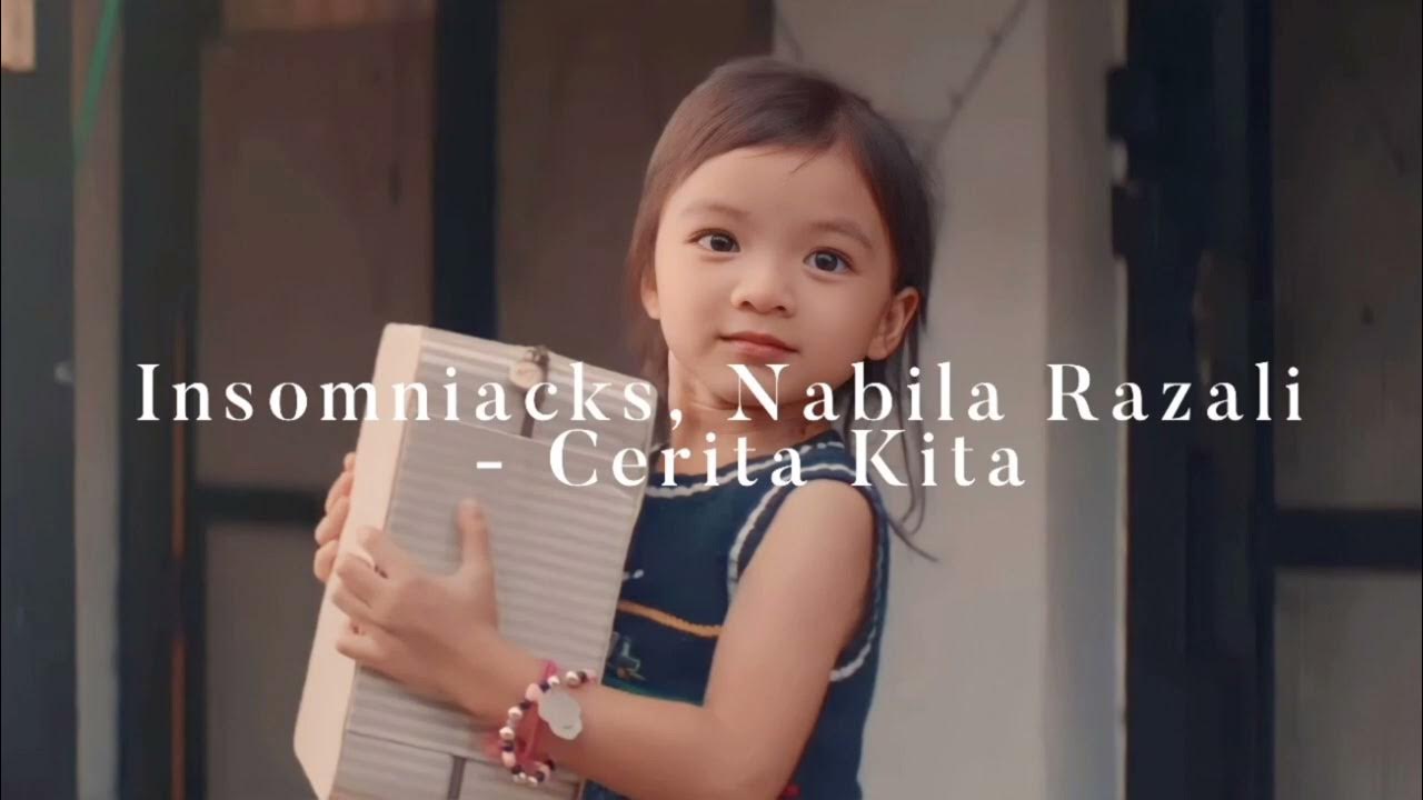 Insomniacks, Nabila Razali - Cerita Kita (Slowed & Reverb) - YouTube