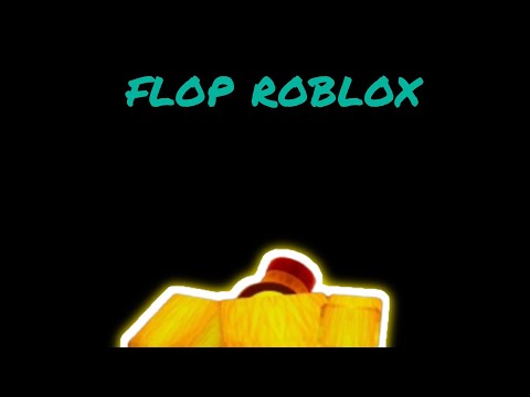 flop gameplay roblox - YouTube