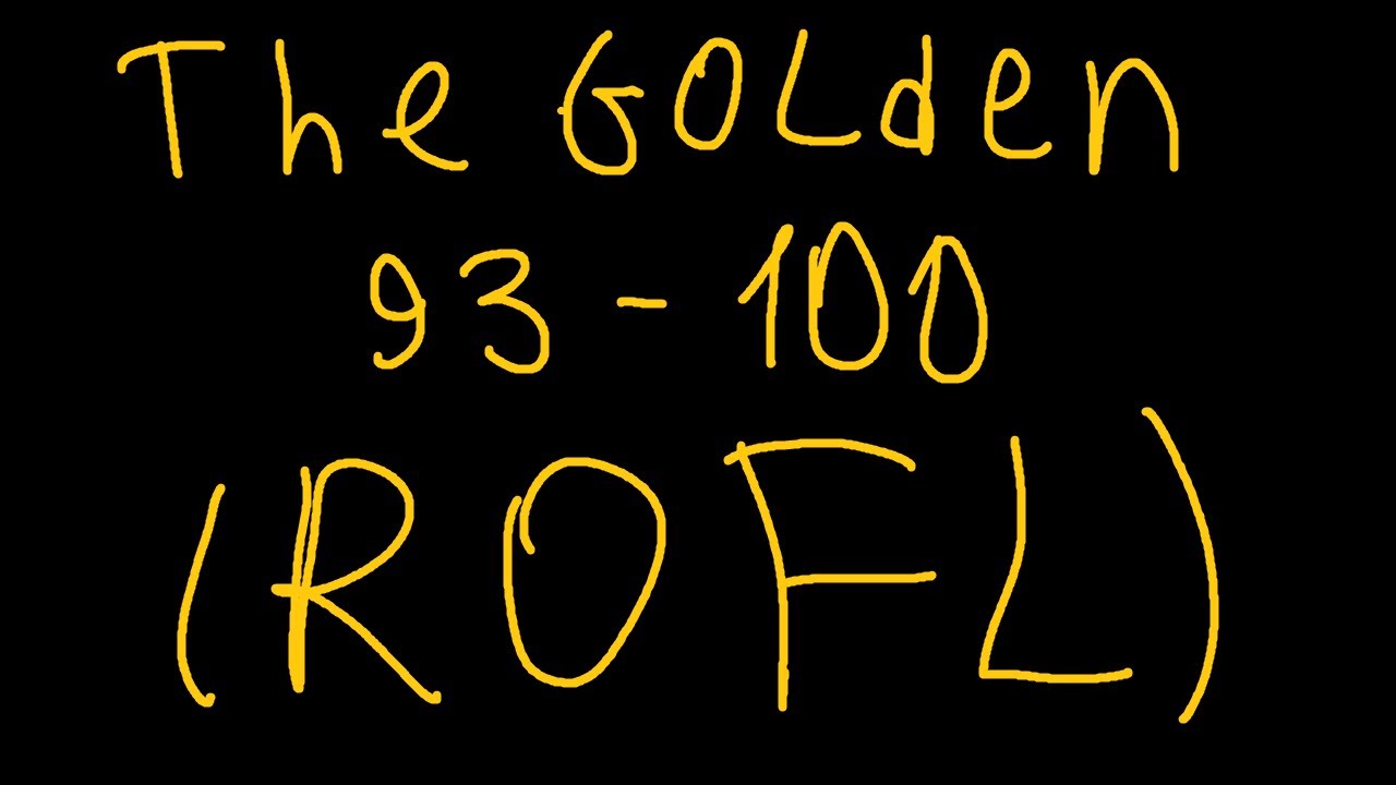 The Golden 93-100 (ROFL) - YouTube