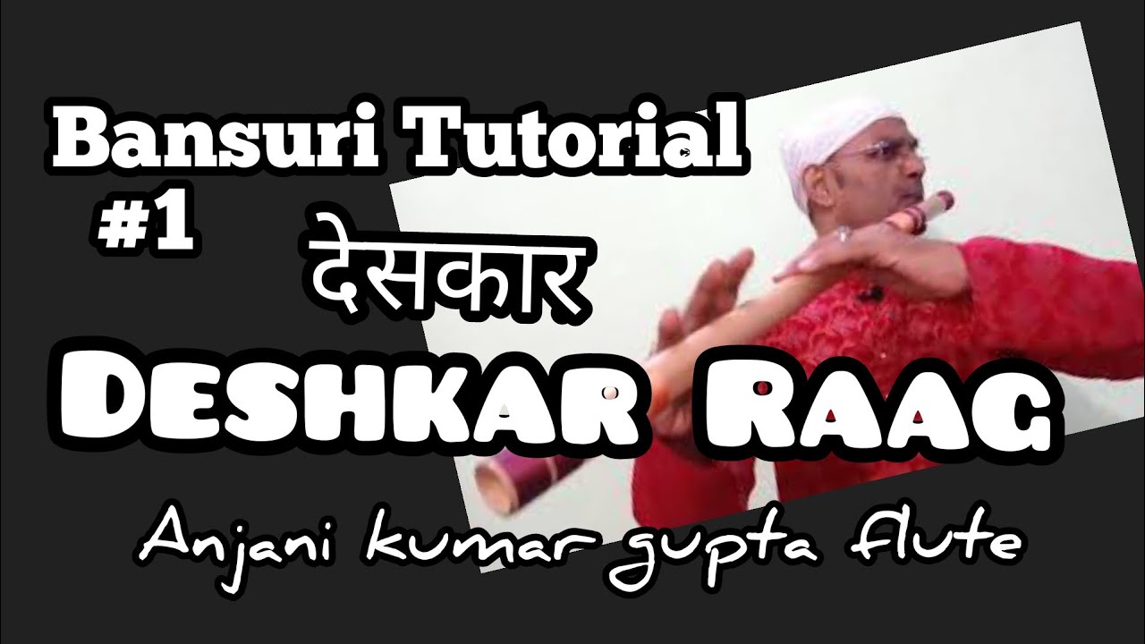 Raag Deshkar | Part 1 | Introduction | Beginners Bansuri Lesson ...