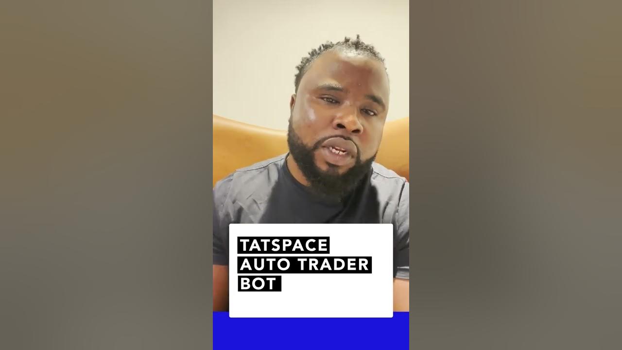 TATSPACE AUTO TRADER BOT {EXPLAINED} - YouTube