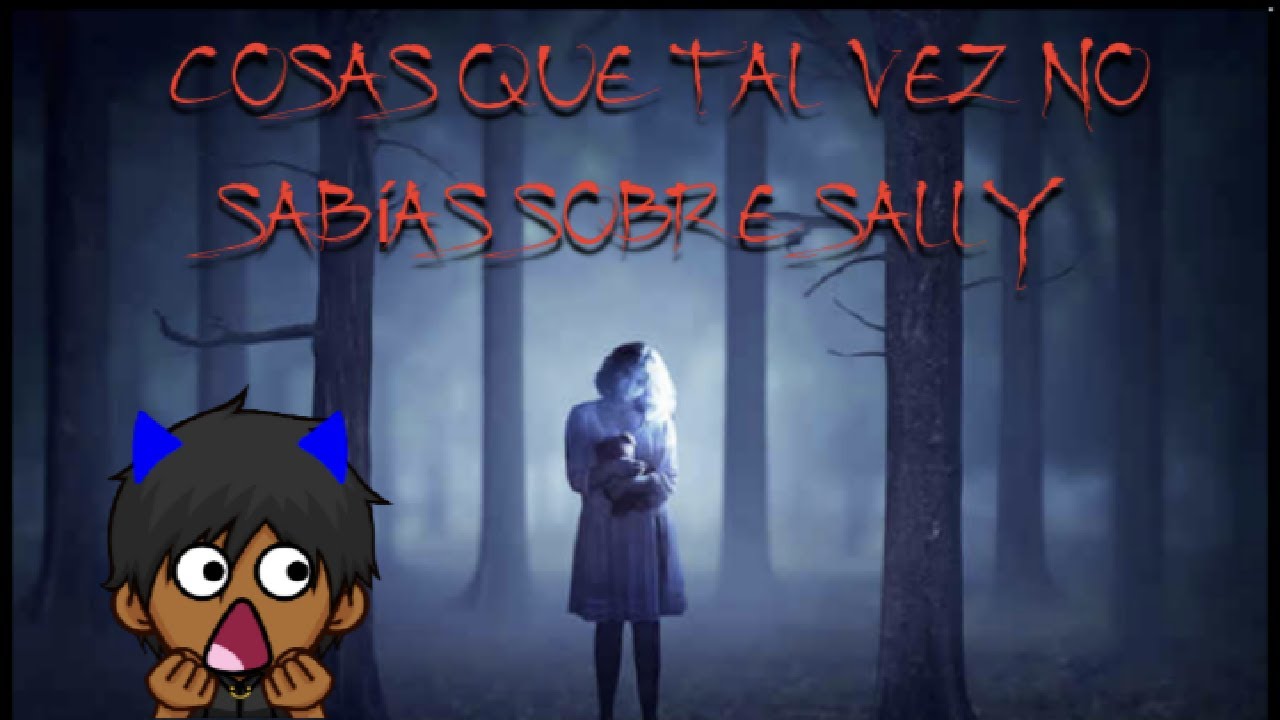 Cosas que tal vez no sabías sobre sally - YouTube