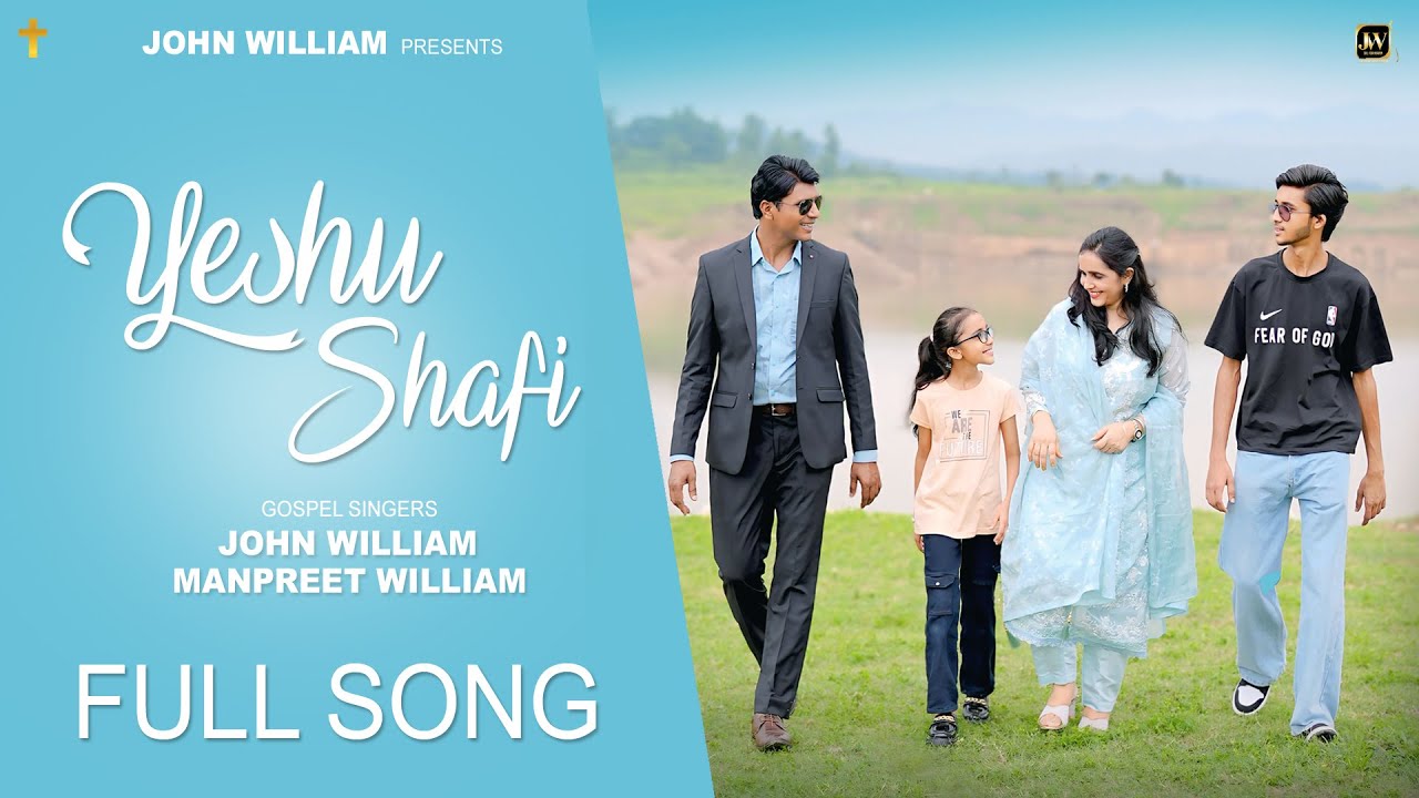YESHU SHAFI ||JOHN WILLIAM ||SHALOM JACOB || ASHISH TALIB || NEW MASIH ...