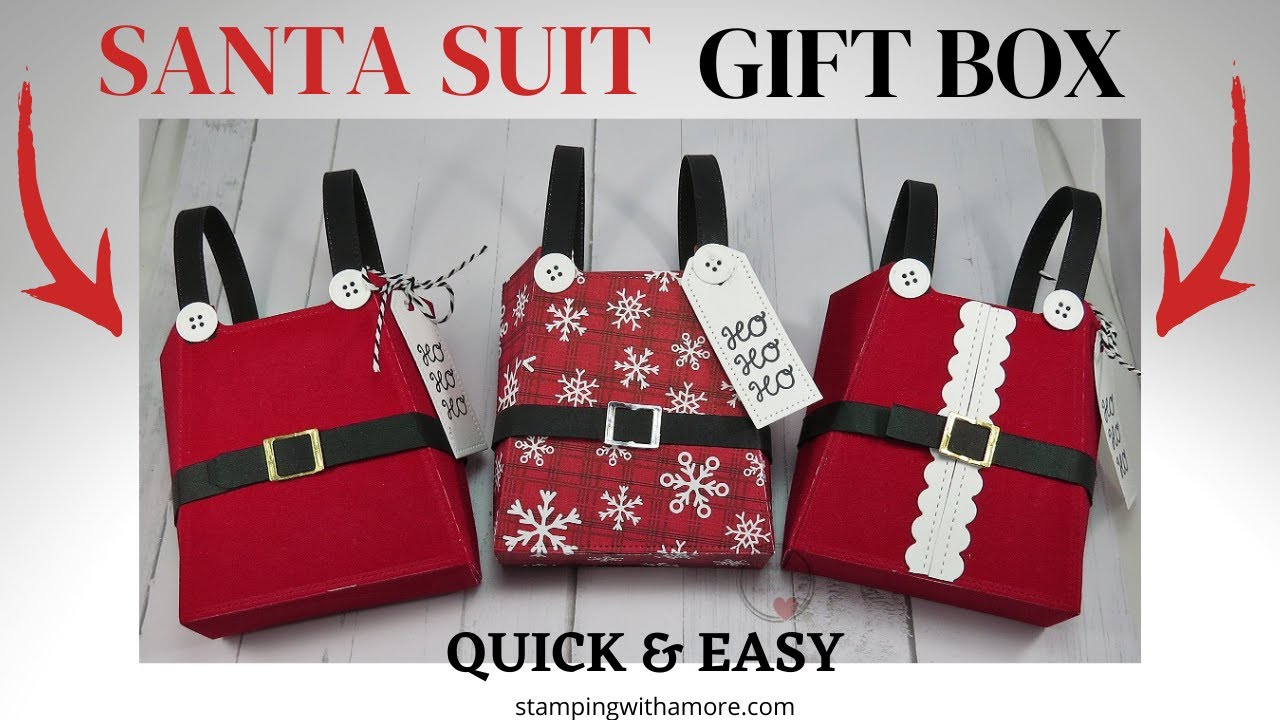 Santa Suit Gift Box #diysantagiftbox, #santatreatbox #stampingwithamore ...