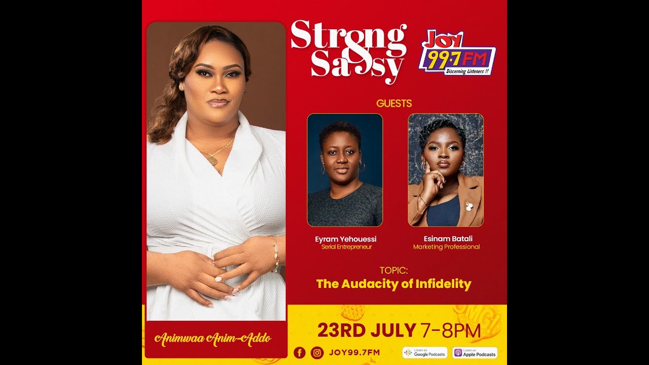 The Audacity of Infidelity | Strong And Sassy with Animwaa Anim-Addo ...