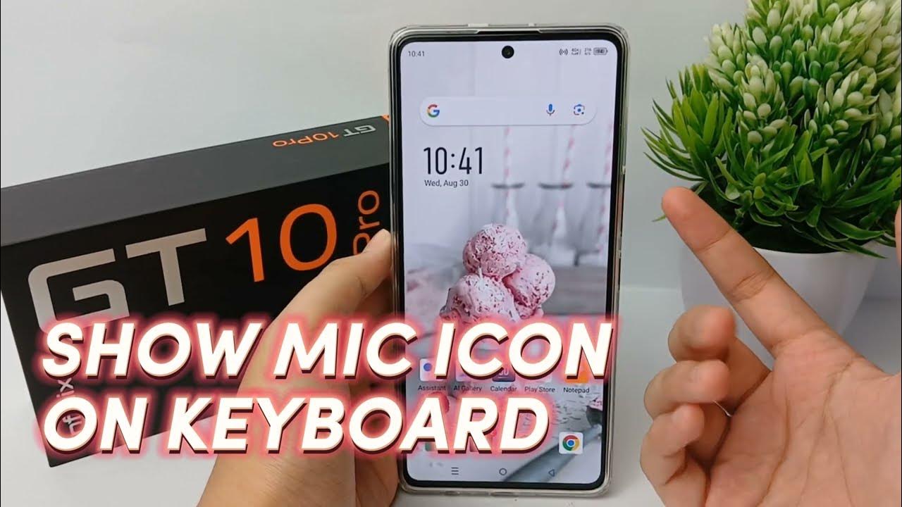 Infinix Gt 10 Pro | How To Show Microphone Icon On Keyboard - YouTube