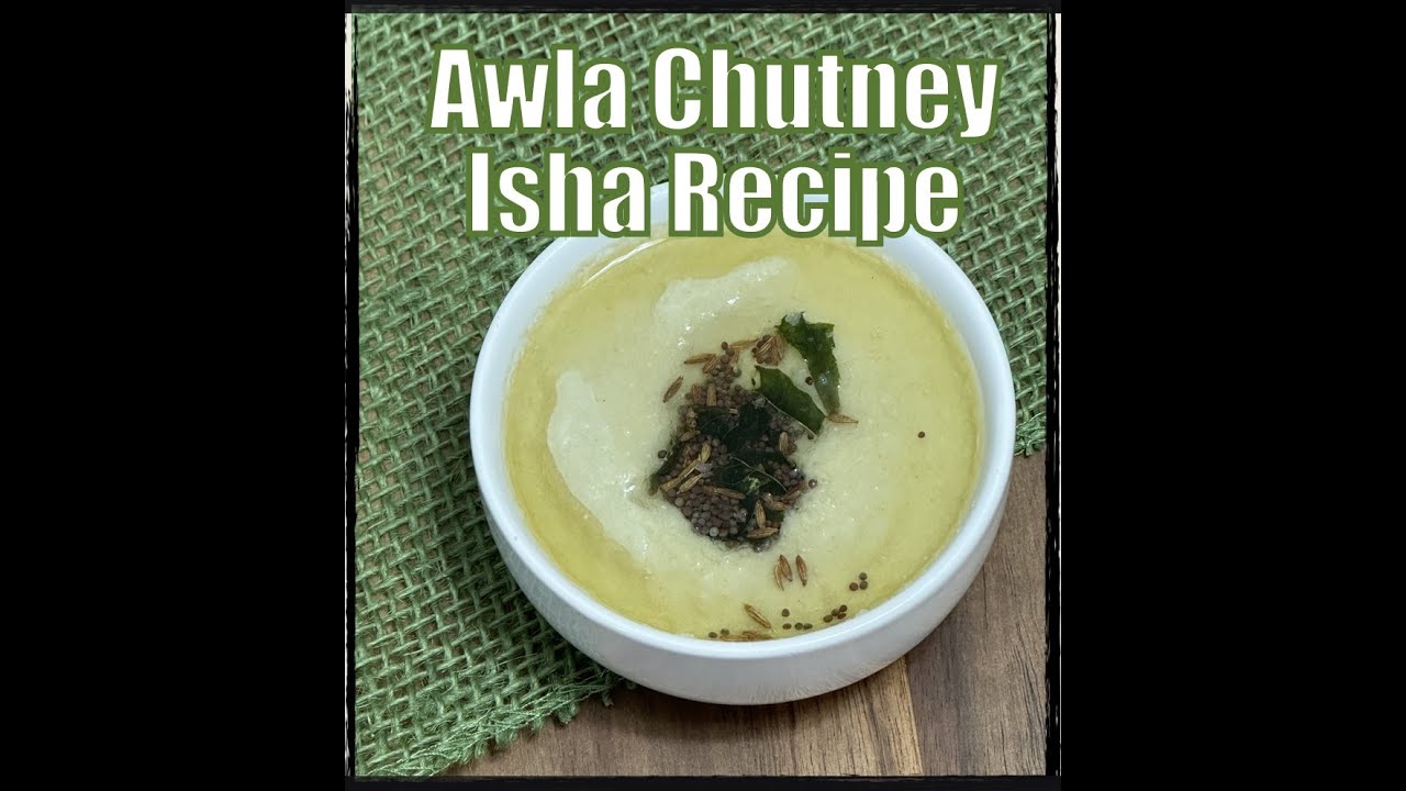 Awla Chutney Recipe From Sadhguru's Cookbook | Awla Chutney Isha Recipe ...