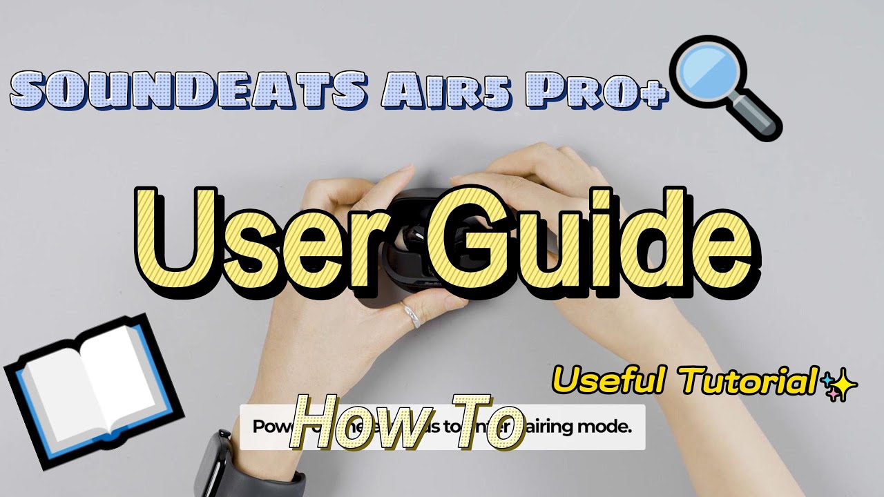 Air5 Pro+ | User Guide | SOUNDPEATS - YouTube