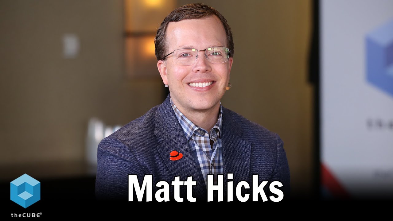 Matt Hicks, Red Hat | Red Hat Summit 2022 - YouTube