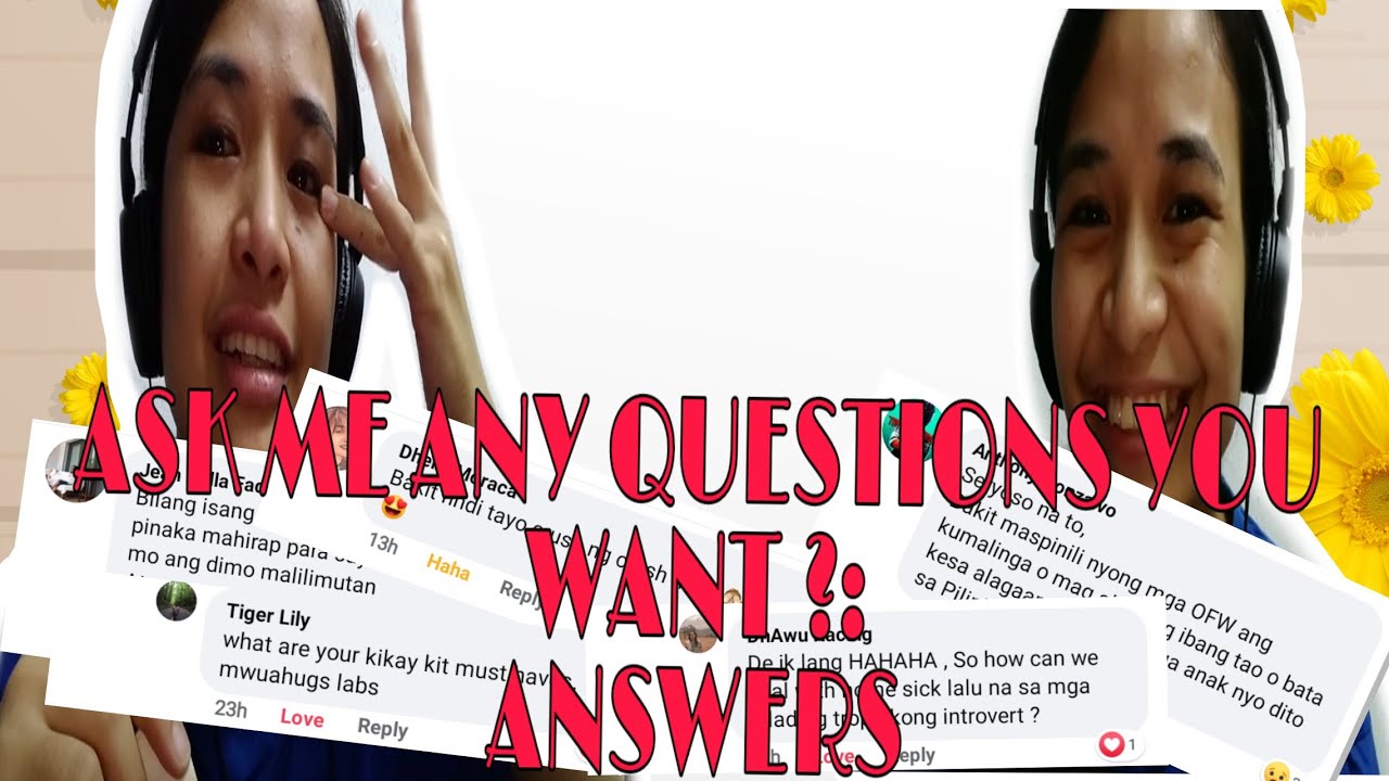 ASK ME ANY QUESTIONS YOU WANT?: "ANSWERS" - YouTube