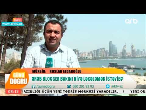 Ereb blogger Bakini niye lekelemek isteyib? (Gune Dogru)