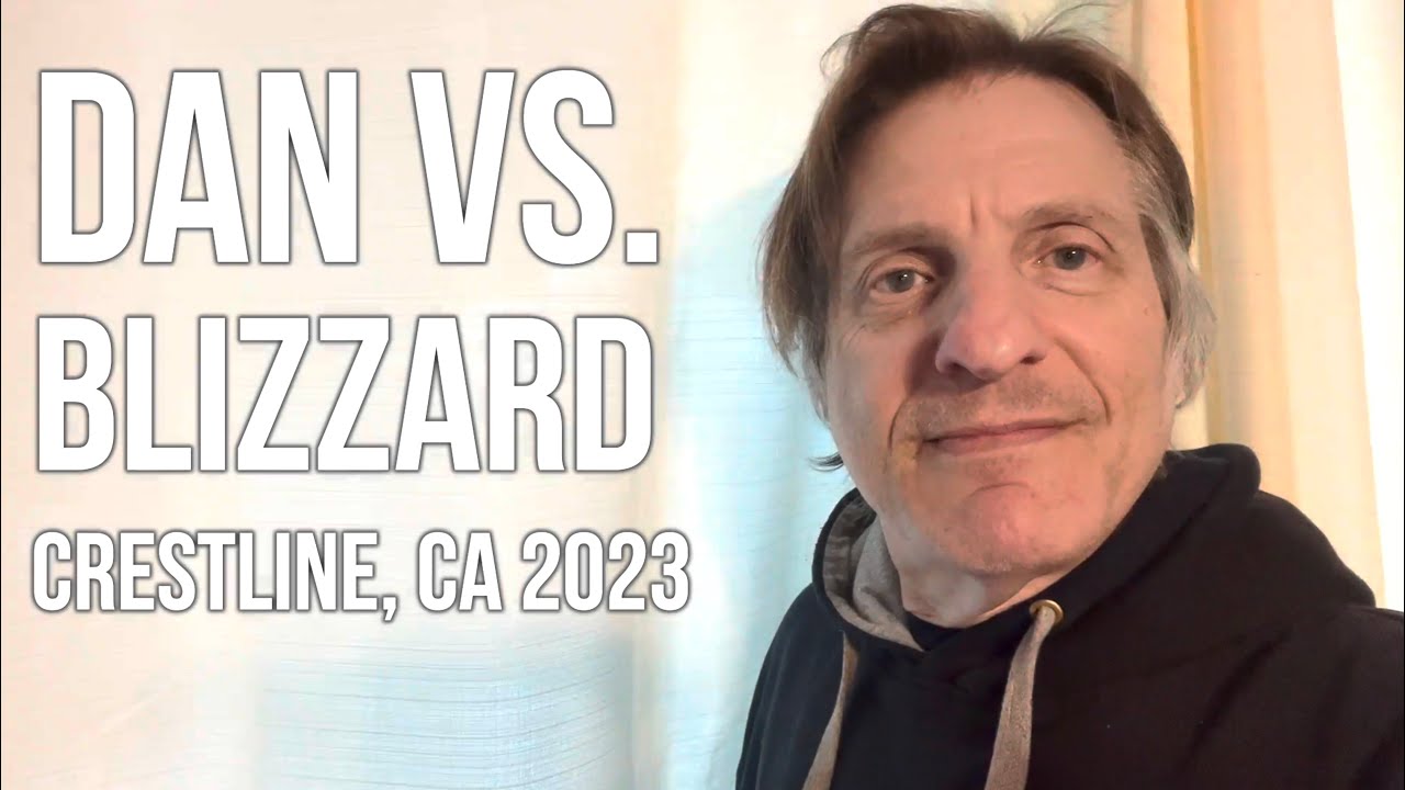 Dan VS The Blizzard of 2023 ::: Crestline, CA - YouTube