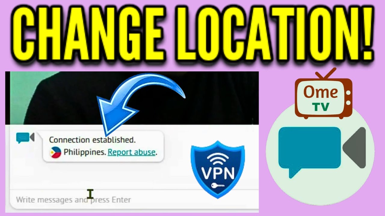 How to Change Location in Ome TV Chat Alternative | Use VPN in Ome TV ...