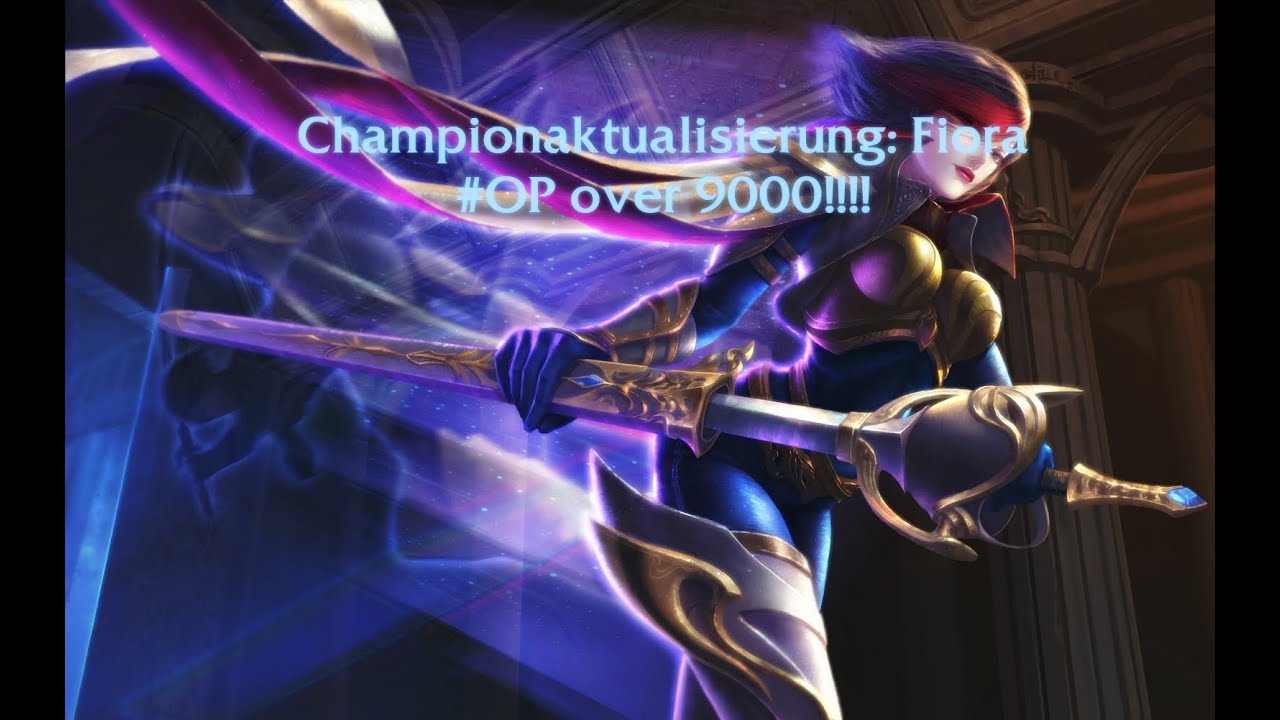 LoL Fiora Rework update #OP over 9000!!! - YouTube