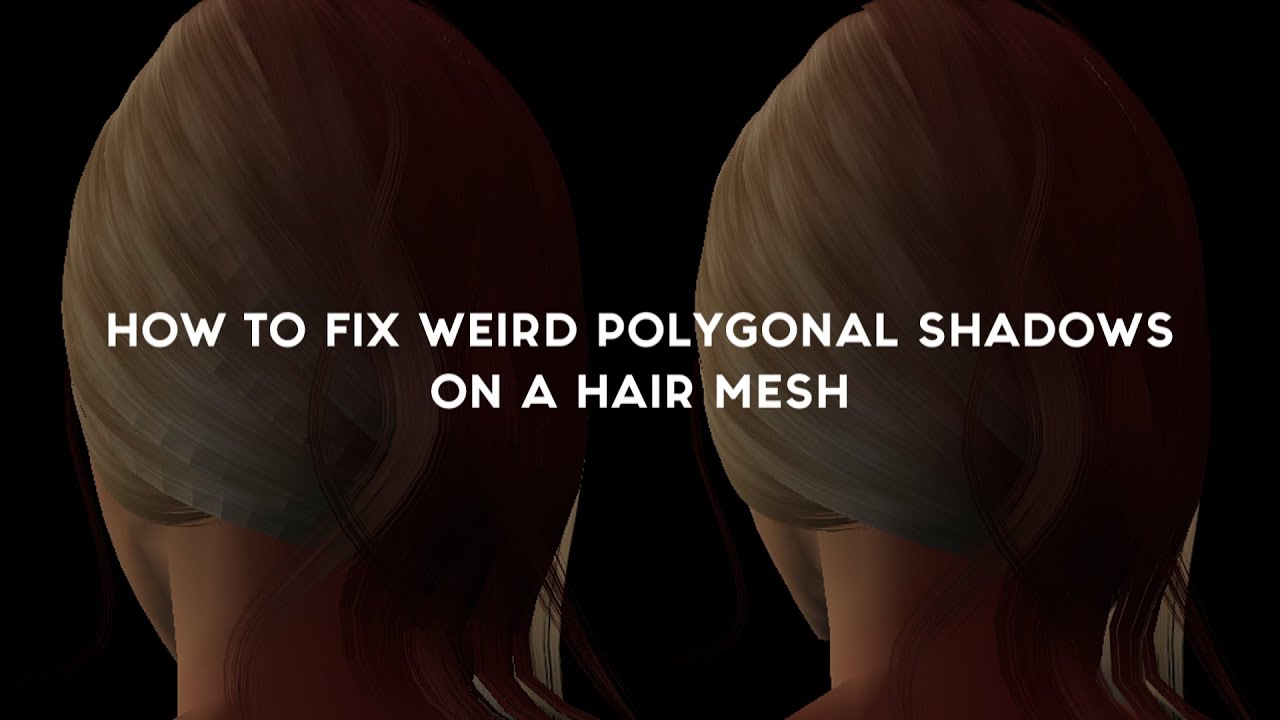 Sims 2 Mesh Tutorial | Fix Weird Polygonal Shadows On A Hair Mesh - YouTube
