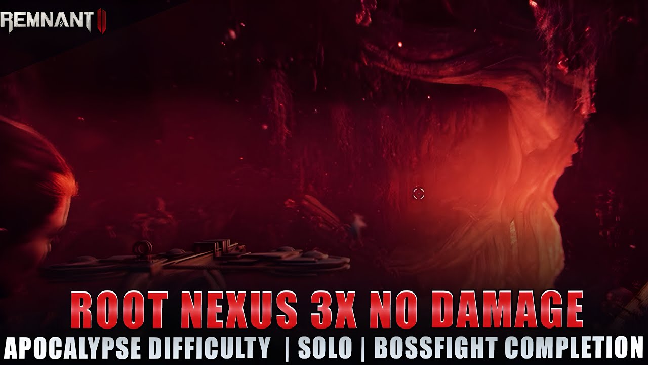 Root Nexus X3 Boss Fight (No Damage Apocalypse Difficulty) [Remnant 2 ...