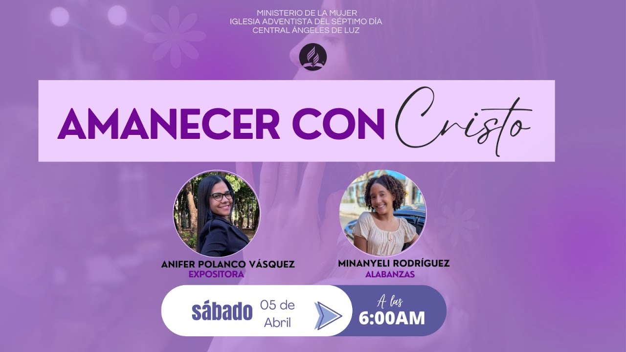 Amanecer con cristo 5/4/2025 - IASD Ángeles de Luz - YouTube