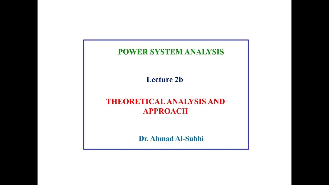 Power System Analysis Course: Lecture 2b - Theoretical Analysis and ...