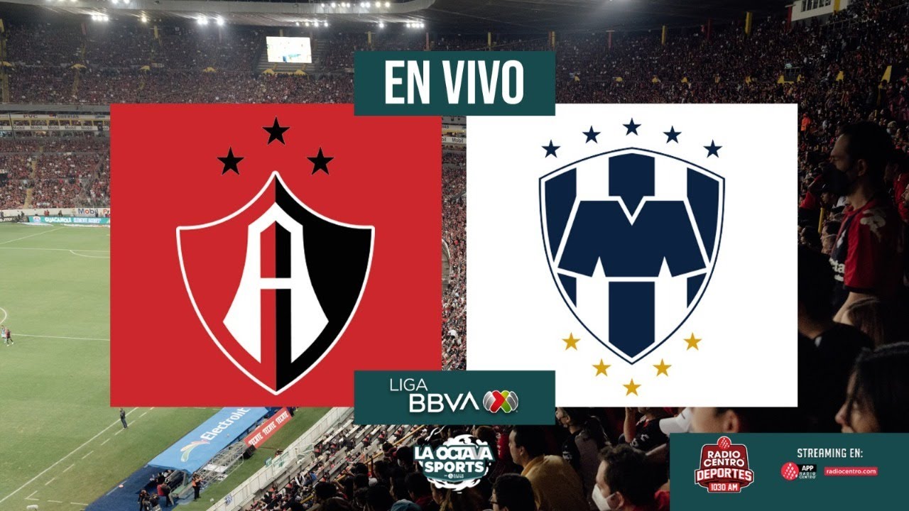 EN VIVO | ATLAS VS MONTERREY | LIGA MX | LA OCTAVA SPORTS - YouTube