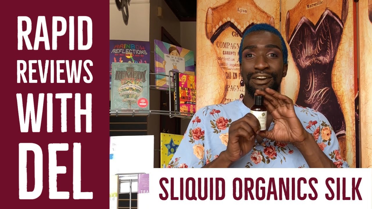 Rapid Reviews with Del - Sliquid Organics Silk - YouTube